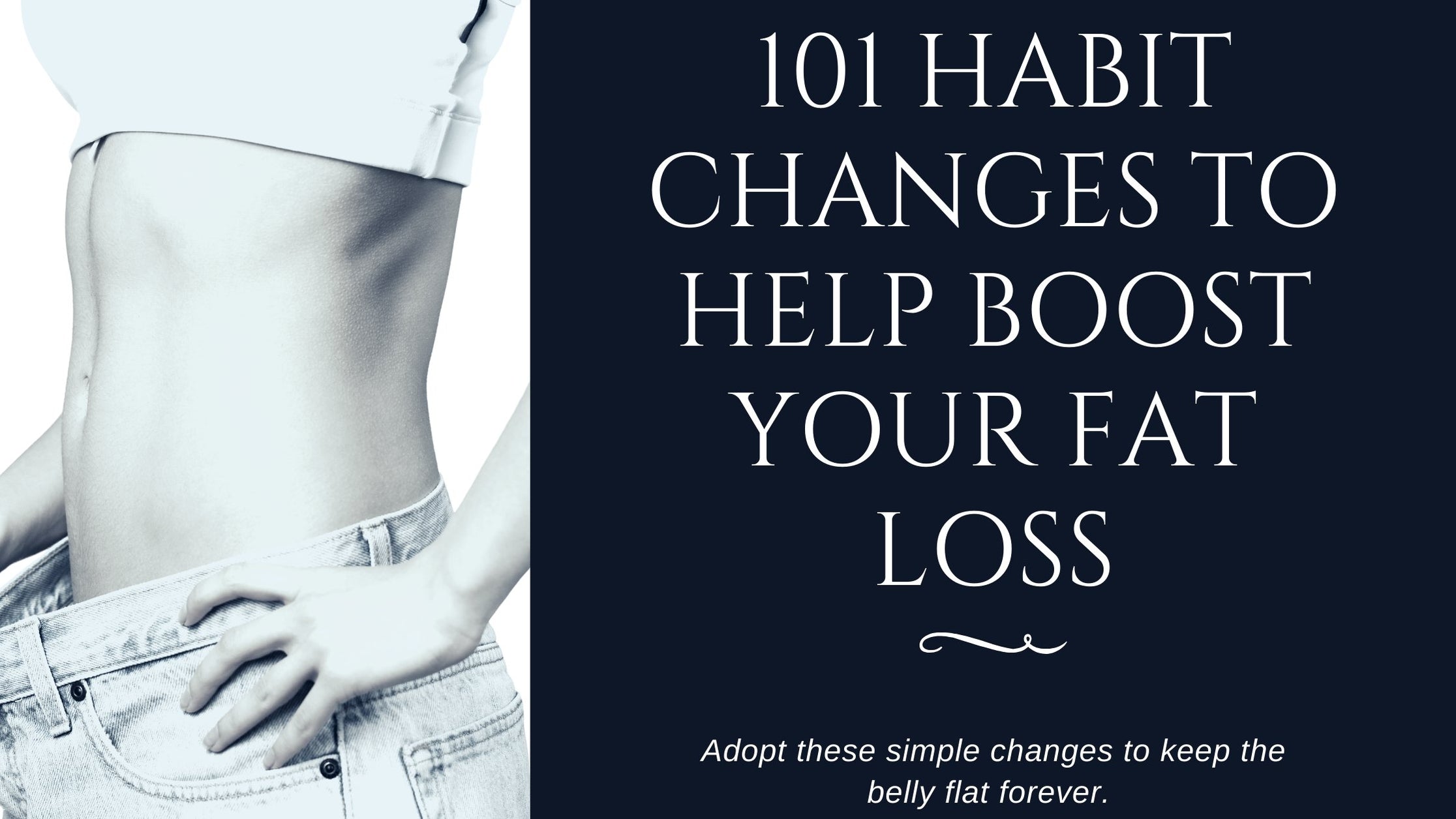 101 Small Habit Changes To Never Get Belly Fat! (Again) — Roshni Sanghvi