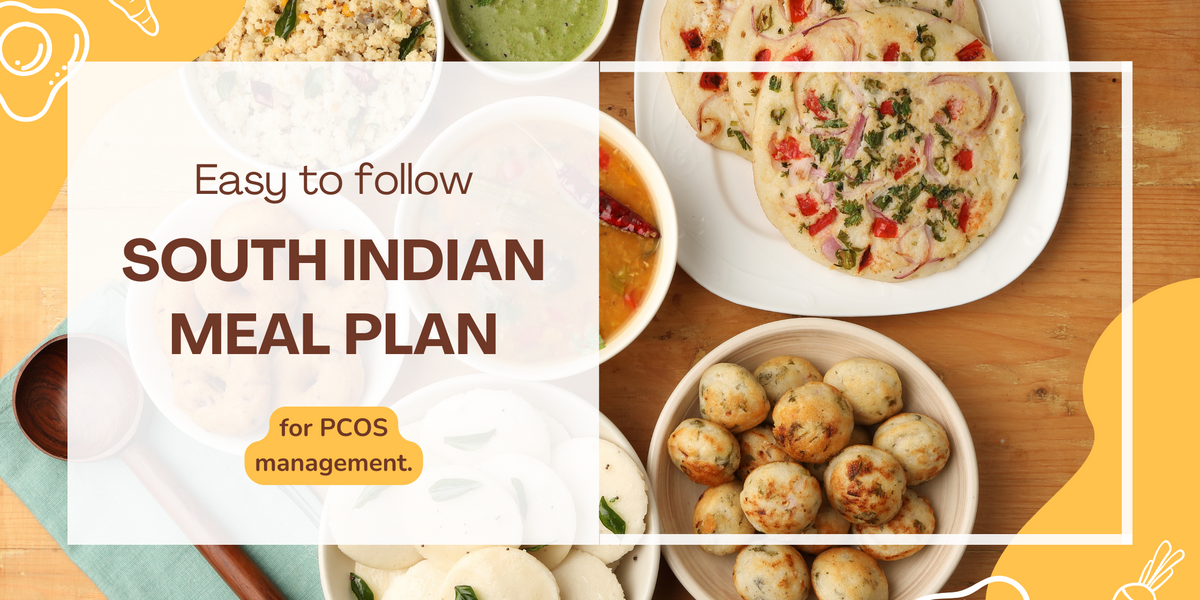 South Indian Meal Plan for PCOS Management. — Roshni Sanghvi