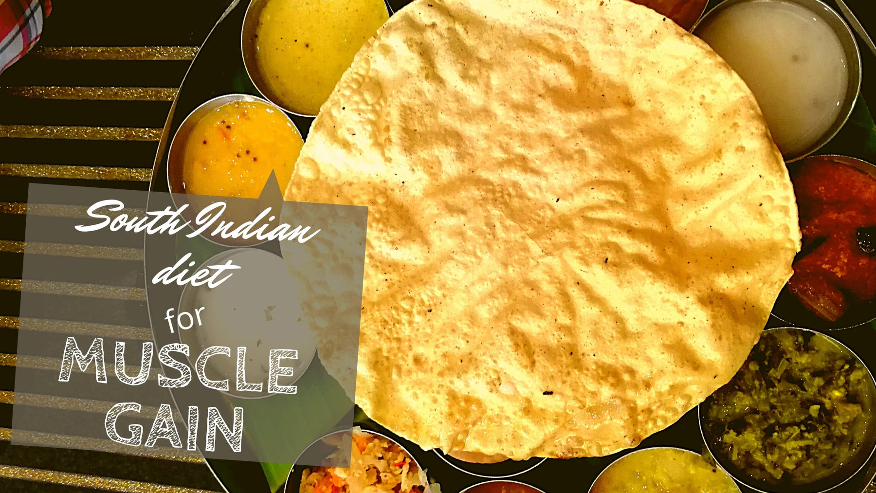 South Indian Diet For Muscle Gain And Weight Gain Roshni Sanghvi south-indian-diet-for-muscle-gain-and-weight-gain-roshni-sanghvi